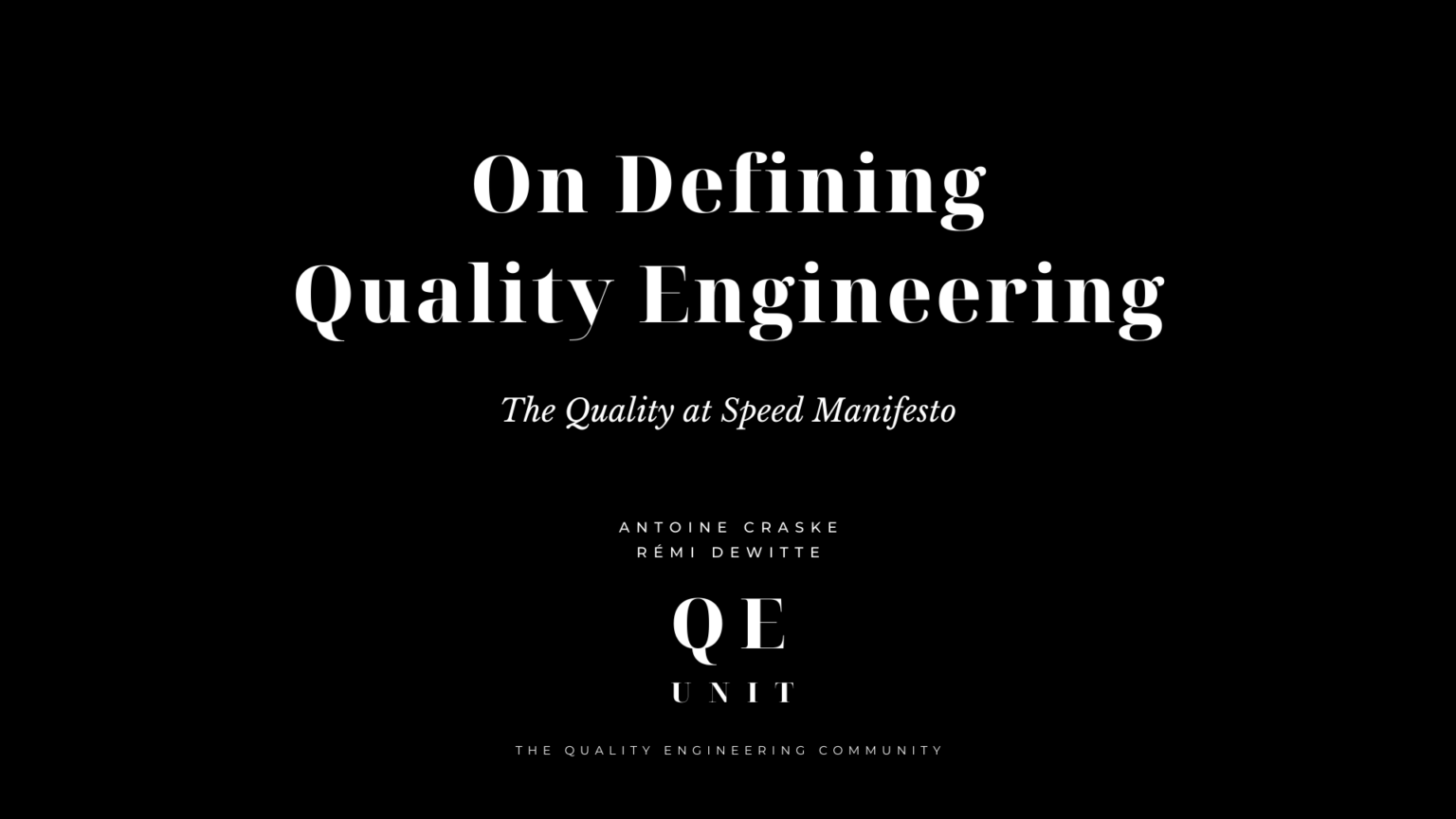 QE Unit Official Release: On Defining Quality Engineering - QE Unit